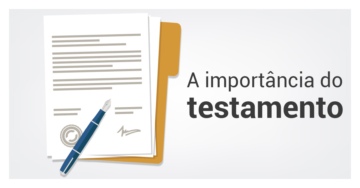 A importância do testamento - Bezerra Gonçalves Advogados Associados